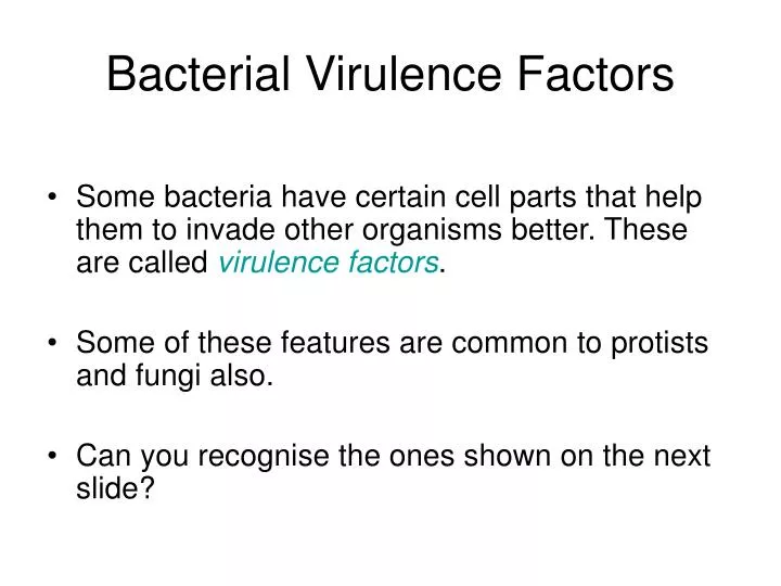 PPT - Bacterial Virulence Factors PowerPoint Presentation - ID:570095 PPT - Bacterial Virulence Factors PowerPoint Presentation - ID:570095