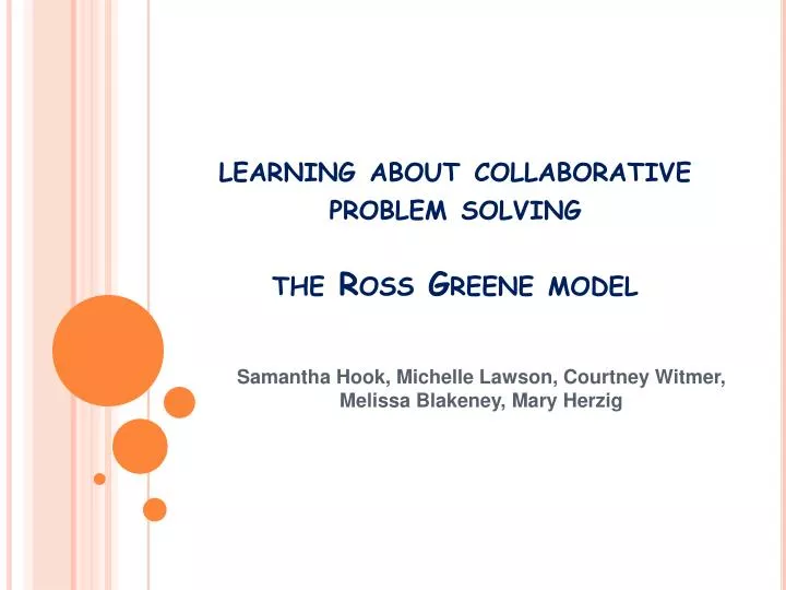 PPT - learning about collaborative problem solving the Ross Greene ... PPT - learning about collaborative problem solving the Ross Greene ...