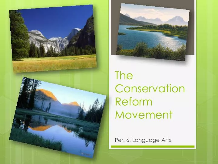PPT - The Conservation Reform Movement PowerPoint Presentation, free ...