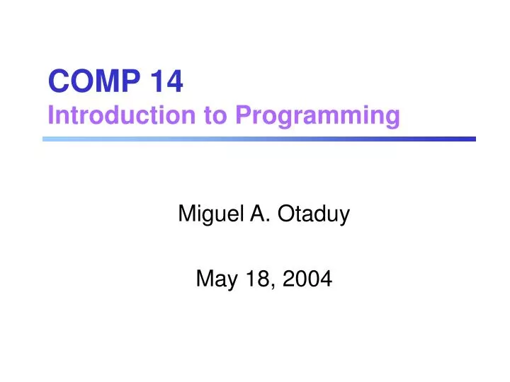 PPT - COMP 14 Introduction to Programming PowerPoint Presentation, free ...