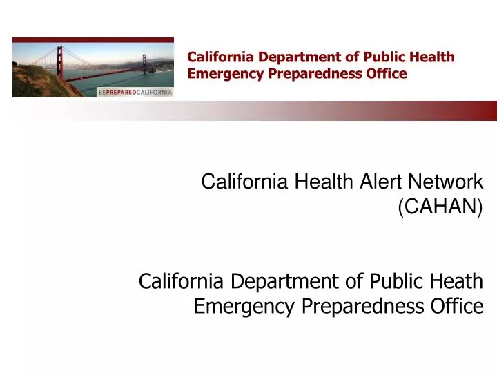 PPT - California Health Alert Network (CAHAN) California Department of ...