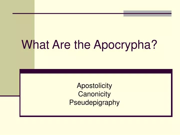PPT - What Are the Apocrypha? PowerPoint Presentation, free download ...