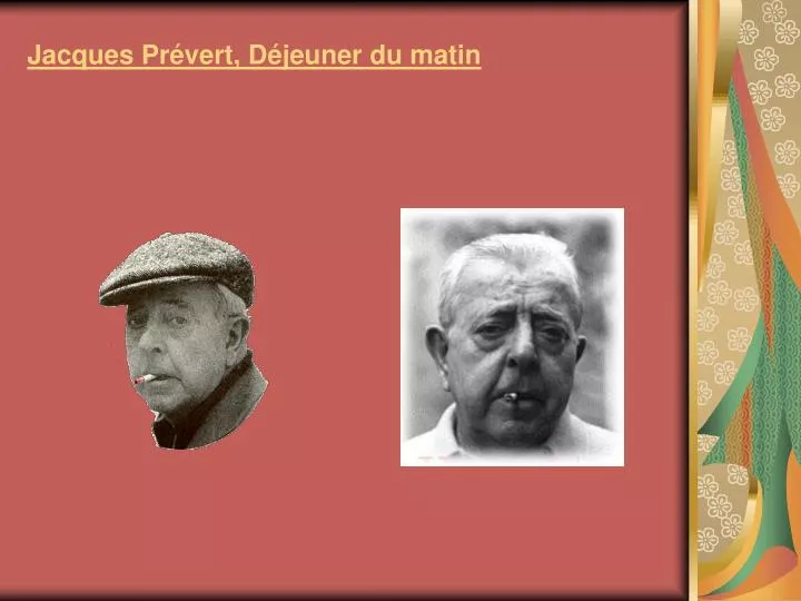 PPT - Jacques Prévert, Déjeuner du matin PowerPoint Presentation, free ...