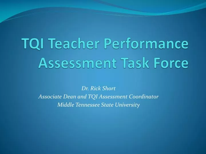 PPT - TQI Teacher Performance Assessment Task Force PowerPoint ...