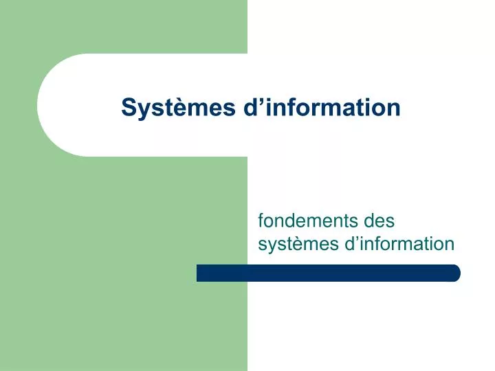 PPT - Systèmes d’information PowerPoint Presentation, free download ...