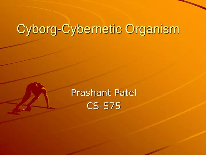 PPT - Cyborg-Cybernetic Organism PowerPoint Presentation, free download ...