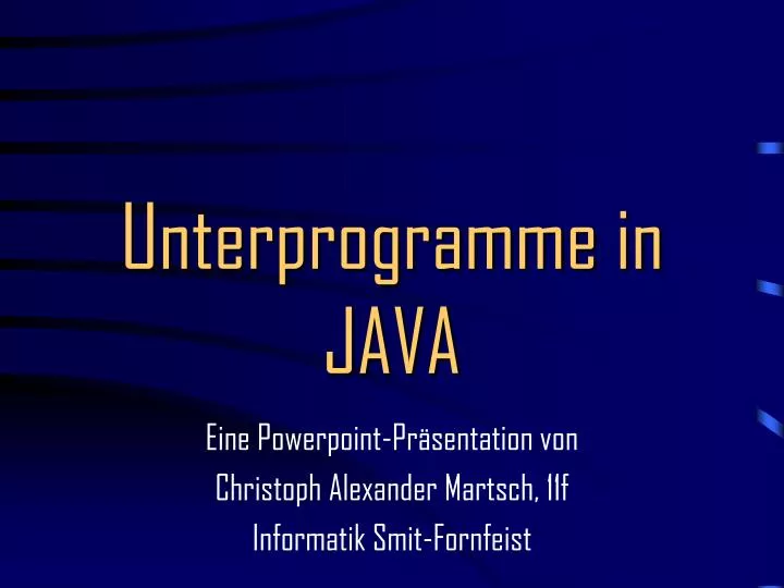 PPT - Unterprogramme in JAVA PowerPoint Presentation, free download ...