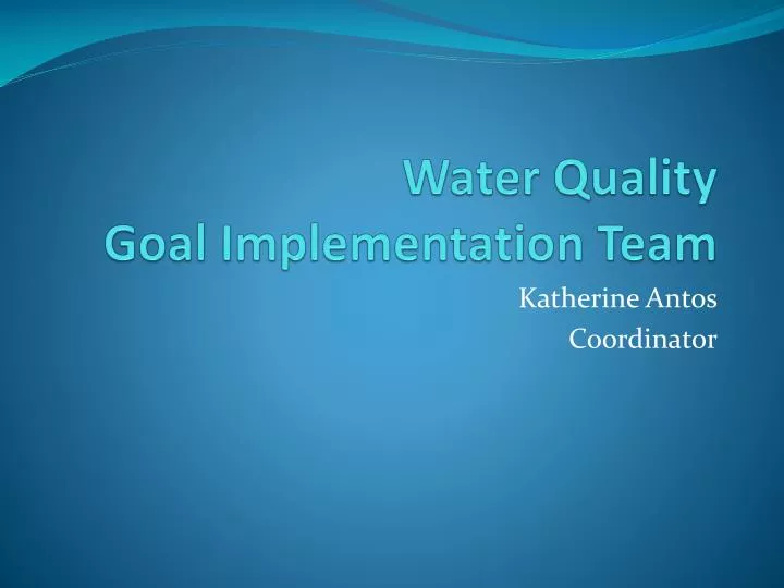 PPT - Water Quality Goal Implementation Team PowerPoint Presentation ...
