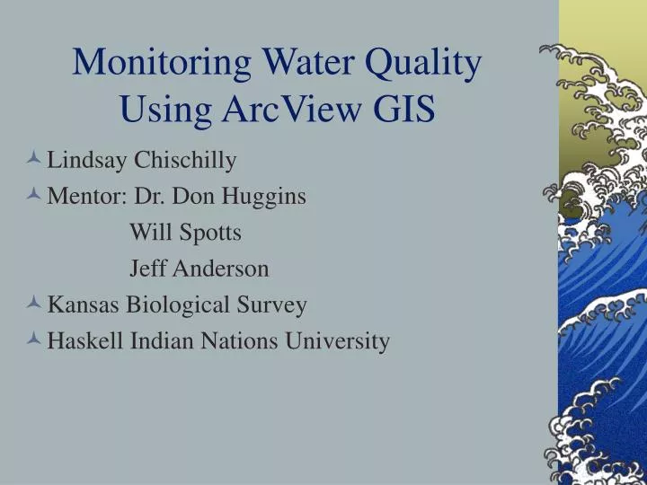 PPT - Monitoring Water Quality Using ArcView GIS PowerPoint ...