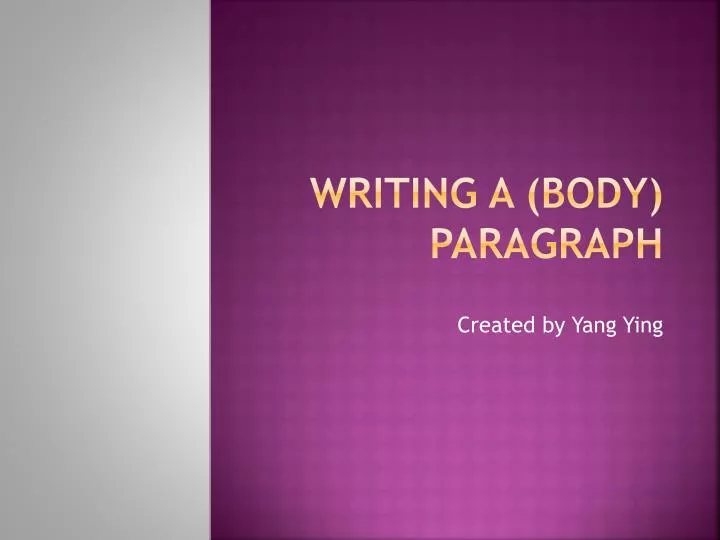 PPT - Writing a (Body) paragraph PowerPoint Presentation, free download ...