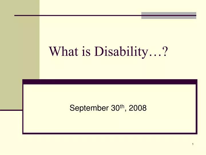PPT - What is Disability…? PowerPoint Presentation, free download - ID ...