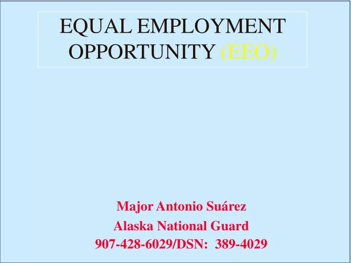 PPT - EQUAL EMPLOYMENT OPPORTUNITY (EEO) PowerPoint Presentation, free ...