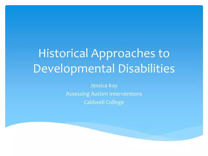 PPT - Historical Approaches to Developmental Disabilities PowerPoint ...