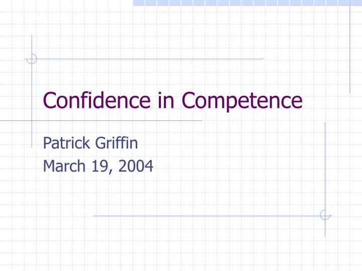PPT - Confidence in Competence PowerPoint Presentation, free download ...