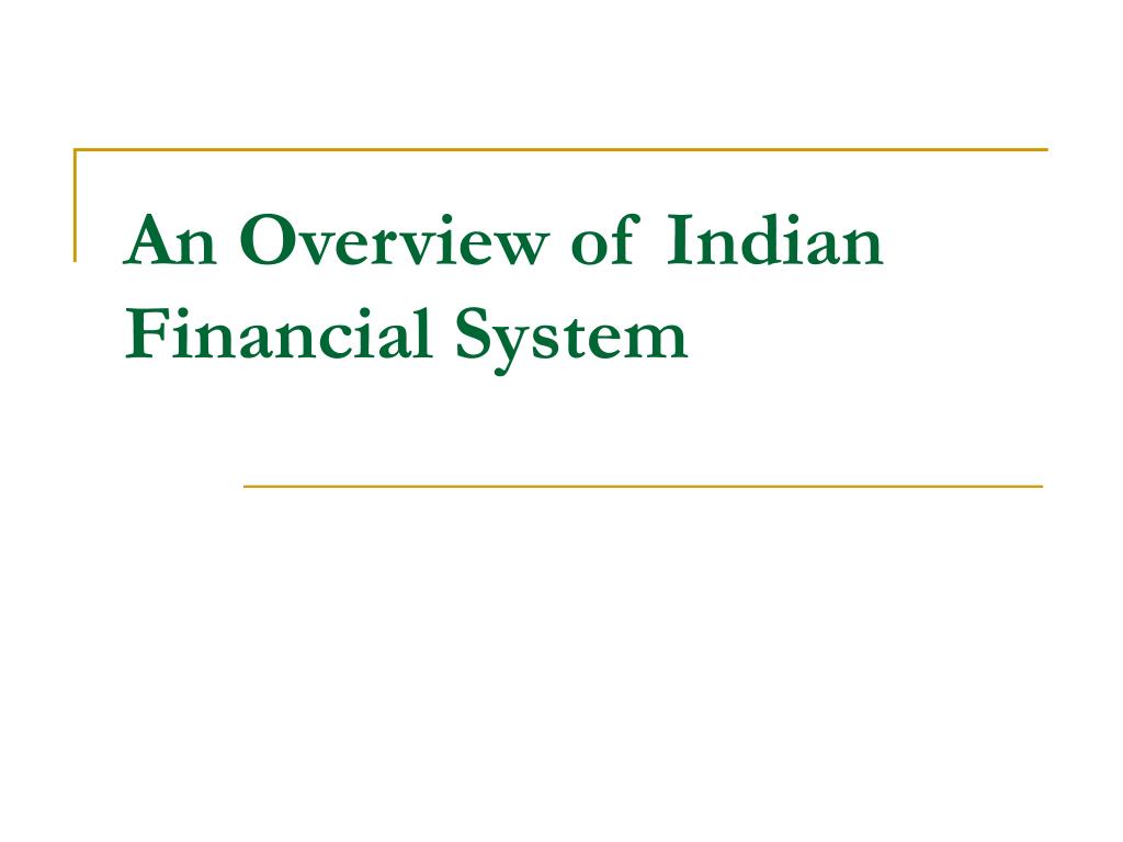 PPT - An Overview of Indian Financial System PowerPoint Presentation ... PPT - An Overview of Indian Financial System PowerPoint Presentation ...