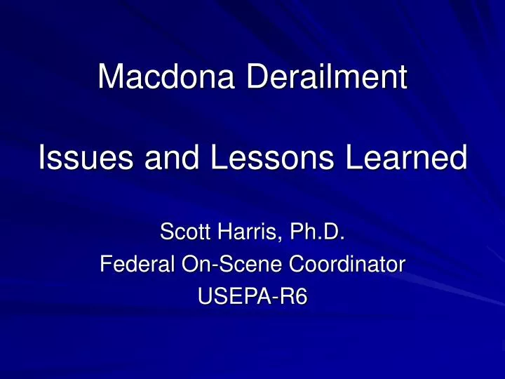 PPT - Macdona Derailment Issues and Lessons Learned PowerPoint ...