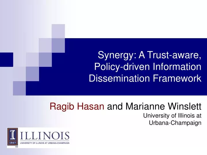 PPT - Synergy: A Trust-aware, Policy-driven Information Dissemination ...