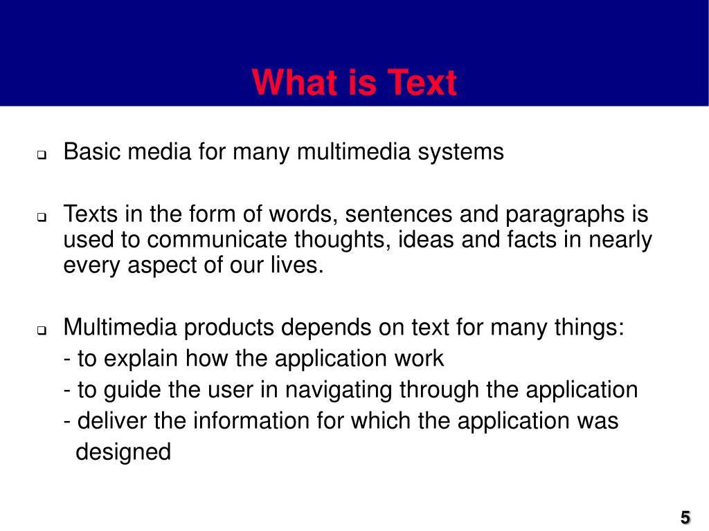 PPT LECTURE 4 THE USES OF TEXT IN MULTIMEDIA PowerPoint Presentation PPT LECTURE 4 THE USES OF TEXT IN MULTIMEDIA PowerPoint Presentation