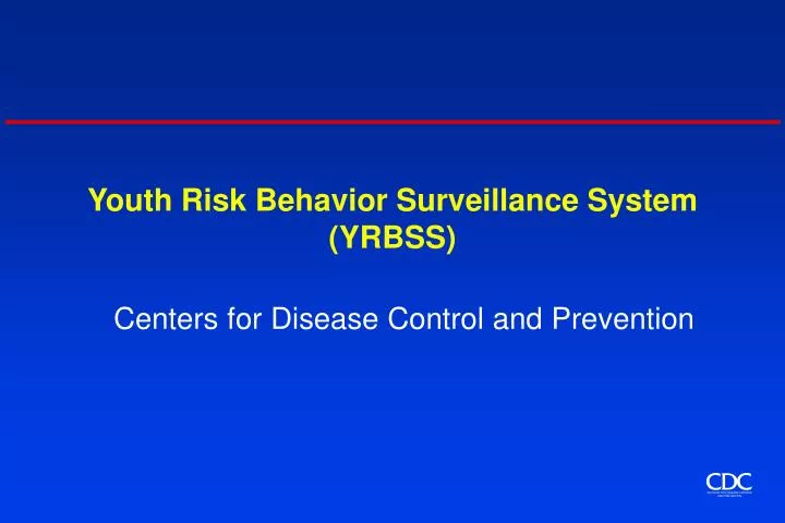 PPT - Youth Risk Behavior Surveillance System (YRBSS) PowerPoint ...