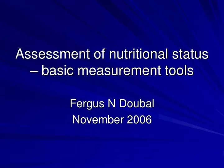 PPT - Assessment of nutritional status – basic measurement tools ...