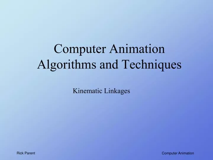 PPT - Computer Animation Algorithms and Techniques PowerPoint Presentation - ID:1014370