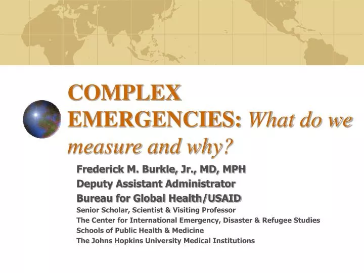 PPT - COMPLEX EMERGENCIES: What do we measure and why? PowerPoint ...