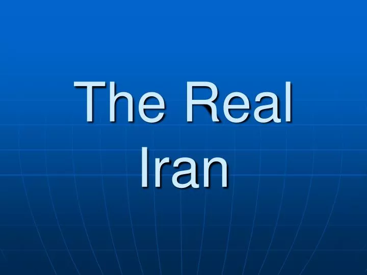 PPT - The Real Iran PowerPoint Presentation, free download - ID:1015182