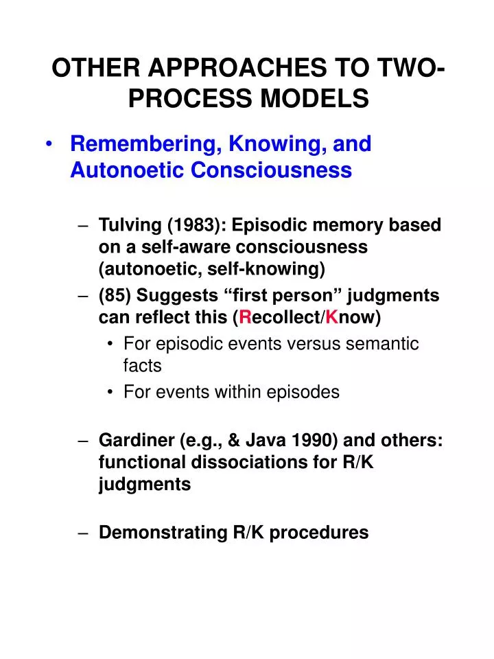 PPT - OTHER APPROACHES TO TWO-PROCESS MODELS PowerPoint Presentation ...