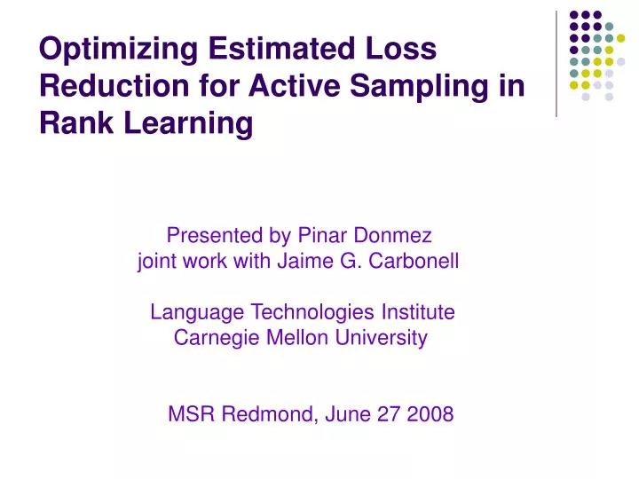 PPT - Optimizing Estimated Loss Reduction for Active Sampling in Rank ...