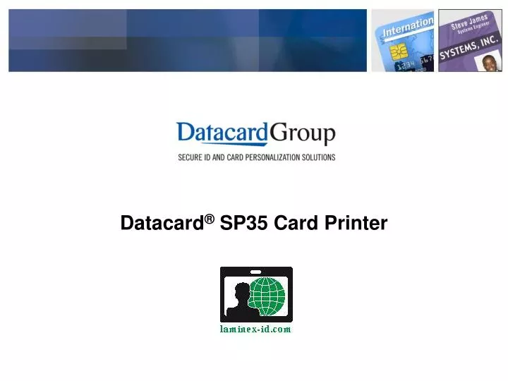 PPT - Datacard ® SP35 Card Printer PowerPoint Presentation, free ...
