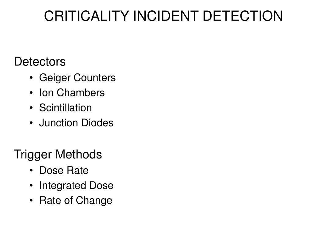 PPT - CRITICALITY INCIDENT DETECTION GEOFF DRUCE PowerPoint ... PPT - CRITICALITY INCIDENT DETECTION GEOFF DRUCE PowerPoint ...