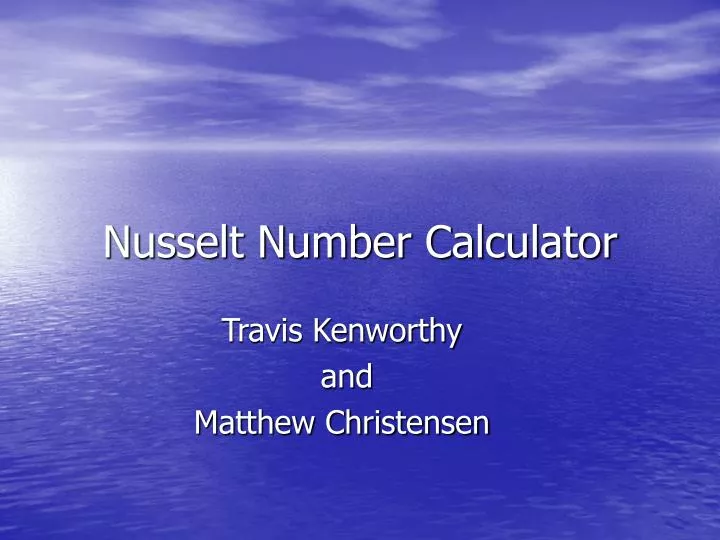 PPT - Nusselt Number Calculator PowerPoint Presentation, free download ...