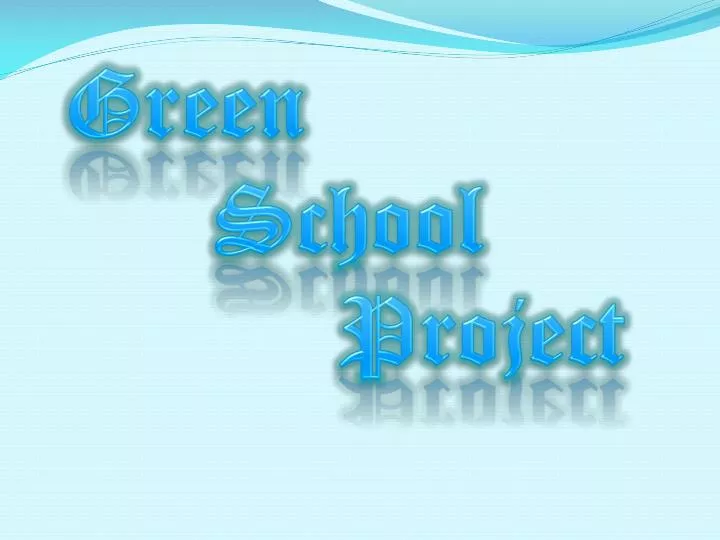 PPT - Green School Project PowerPoint Presentation, free download - ID ...