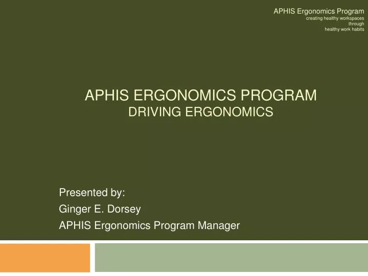 PPT - APHIS ERGONOMICS PROGRAM DRIVING Ergonomics PowerPoint ...
