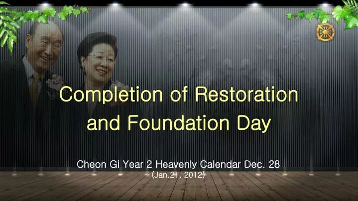 PPT - Completion of Restoration and Foundation Day PowerPoint ...