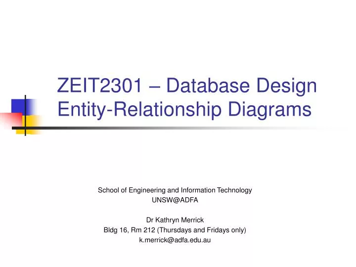 PPT - ZEIT2301 – Database Design Entity-Relationship Diagrams PowerPoint Presentation - ID:1024076