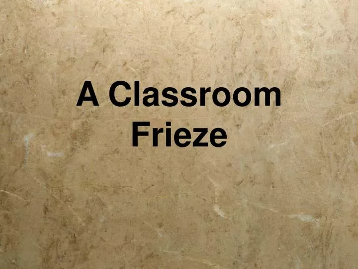 PPT - A Classroom Frieze PowerPoint Presentation, free download - ID ...