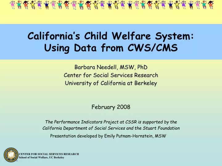 PPT - California’s Child Welfare System: Using Data from CWS/CMS ...
