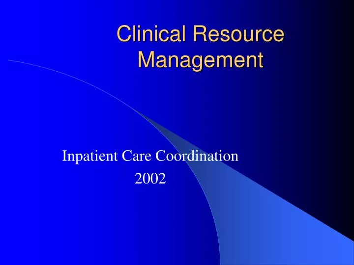 PPT - Clinical Resource Management PowerPoint Presentation, free ...