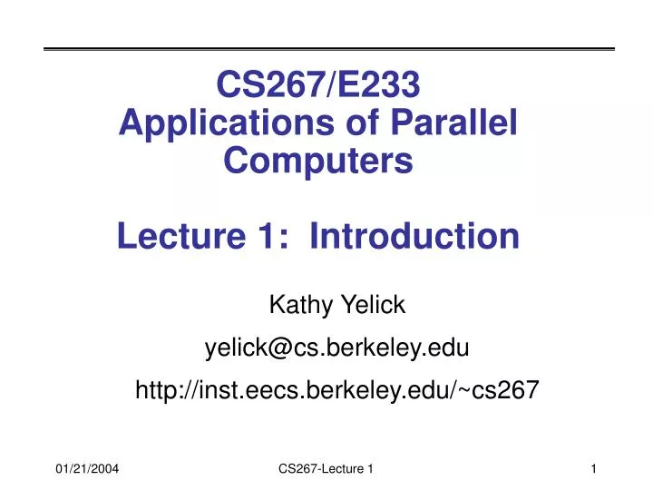 PPT - CS267/E233 Applications of Parallel Computers Lecture 1: Introduction PowerPoint ...