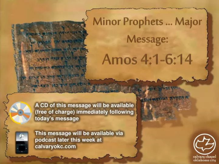 PPT - Minor Prophets … Major Message: Amos 4:1-6:14 PowerPoint ...