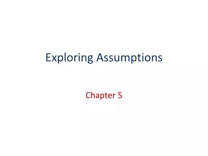PPT - Exploring Assumptions PowerPoint Presentation, free download - ID ... PPT - Exploring Assumptions PowerPoint Presentation, free download - ID ...