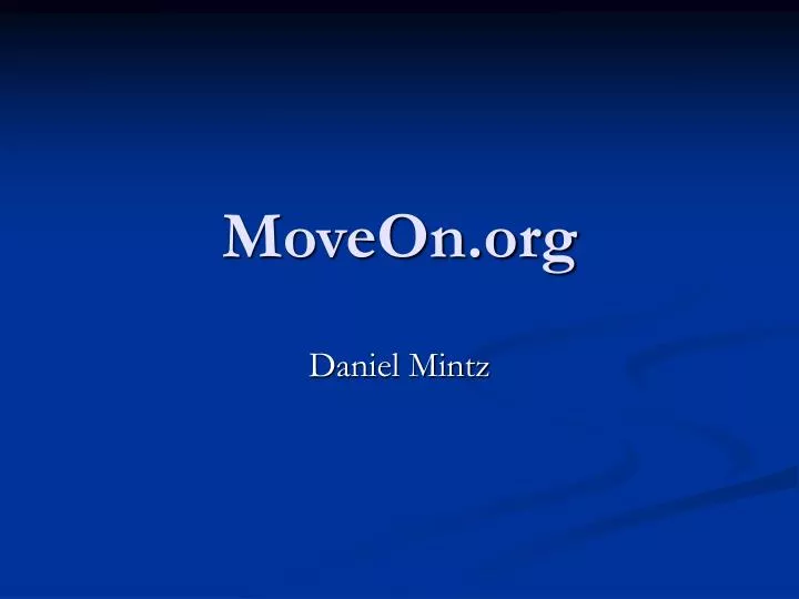 PPT - MoveOn.org PowerPoint Presentation, free download - ID:1030134