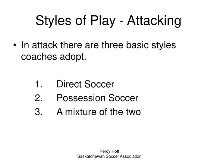 PPT - Principles of Play Systems of Play Styles of Play PowerPoint ...