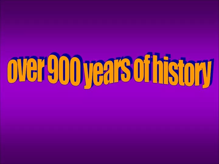PPT - over 900 years of history PowerPoint Presentation, free download ...