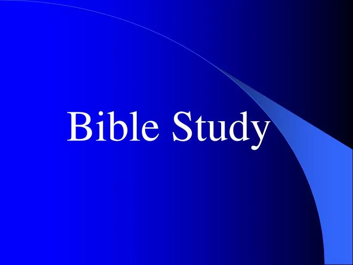 PPT - Bible Study PowerPoint Presentation, free download - ID:1034952