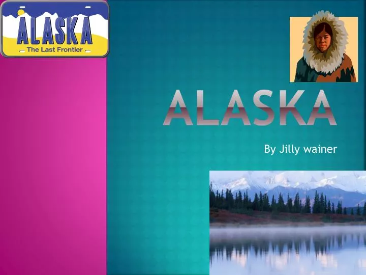 PPT - Alaska PowerPoint Presentation, free download - ID:1035044
