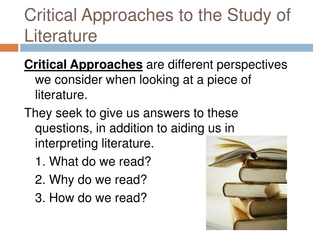 Ppt Critical Approaches To Literature Powerpoint Presentation Free