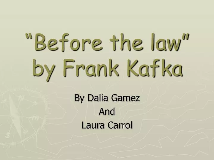 PPT - “Before the law” by Frank Kafka PowerPoint Presentation, free ...