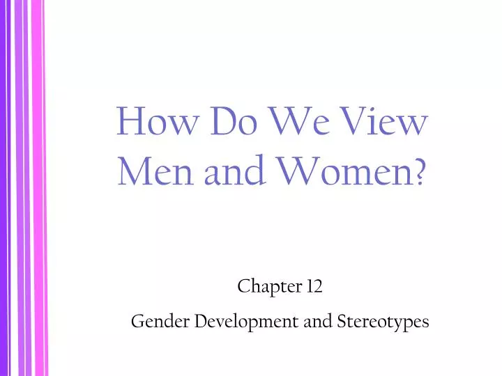 PPT - How Do We View Men and Women? PowerPoint Presentation, free ...